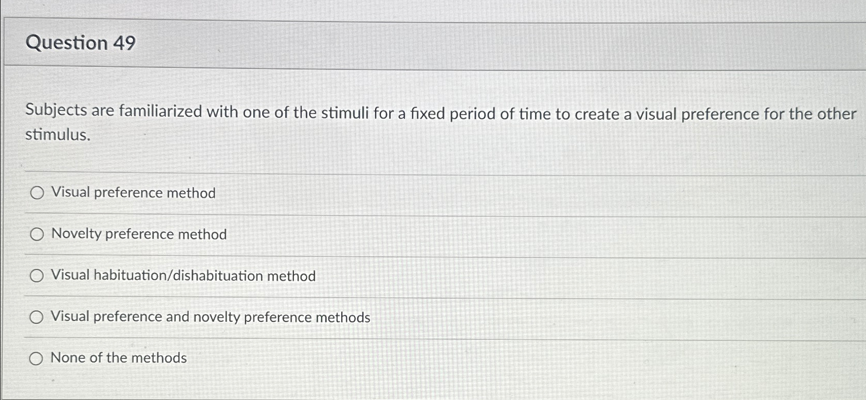 Solved Question 49Subjects are familiarized with one of the | Chegg.com