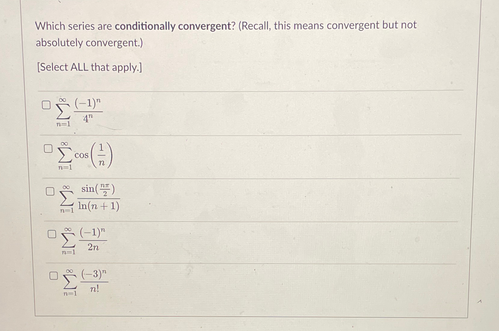 Solved Which series are conditionally convergent? (Recall, | Chegg.com