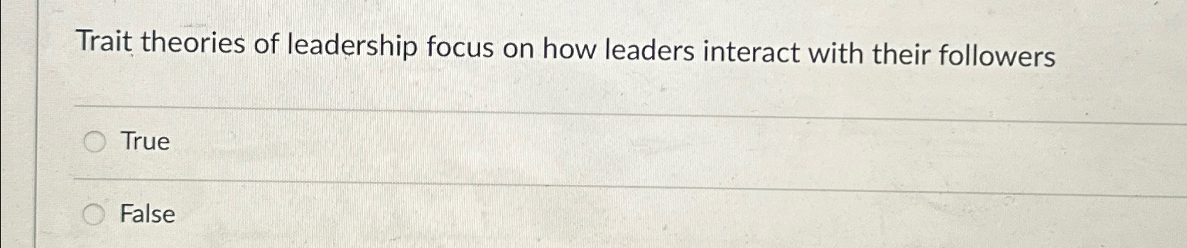 Solved Trait theories of leadership focus on how leaders | Chegg.com