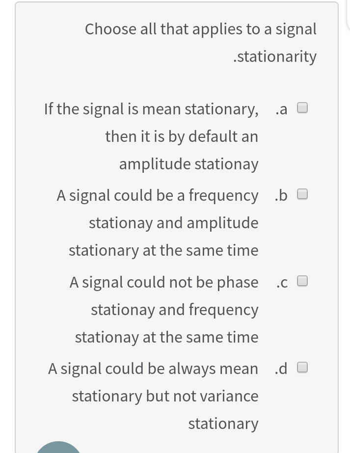 Solved Choose all that applies to a signal .stationarity If | Chegg.com