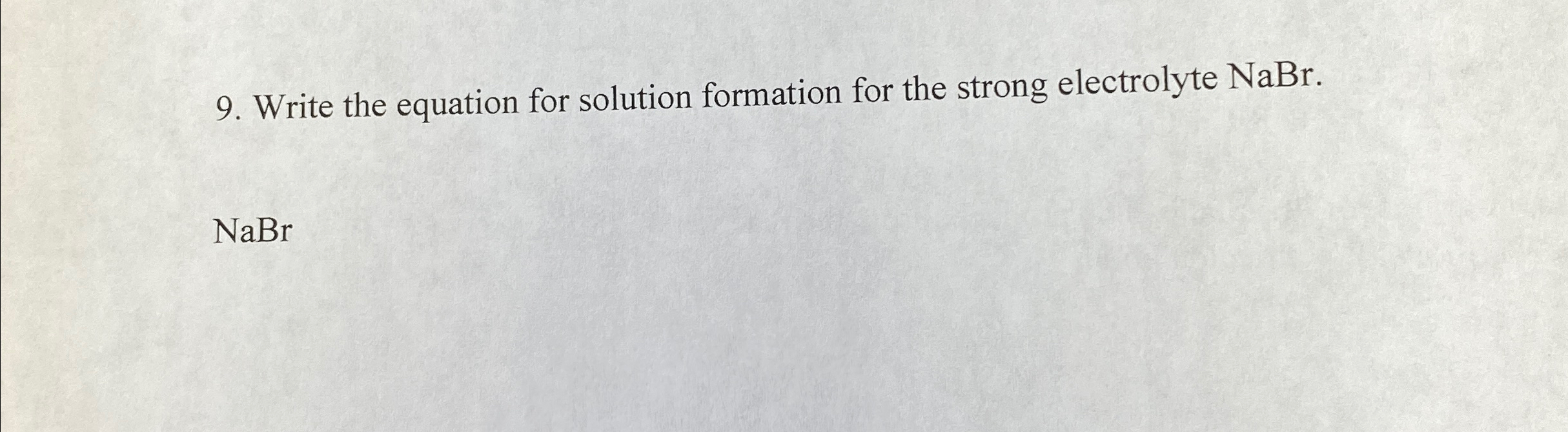 Solved Write the equation for solution formation for the | Chegg.com