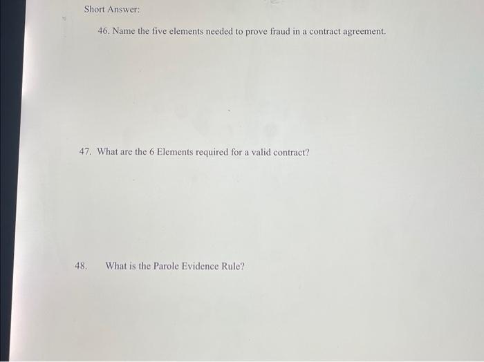 Solved 46. Name the five elements needed to prove fraud in a | Chegg.com