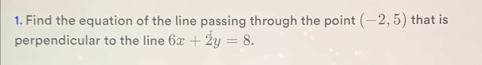 Solved Find the equation of the line passing through the | Chegg.com
