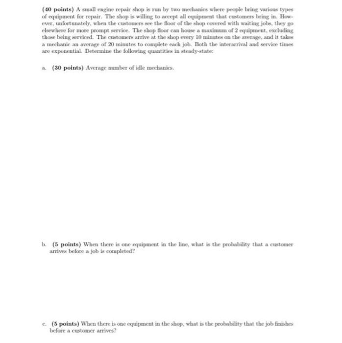 (40 points) A small engine repair shop is run by two | Chegg.com