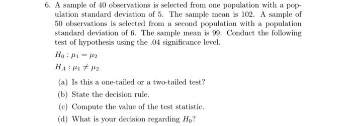 Solved 6. A sample of 40 observations is selected from one | Chegg.com