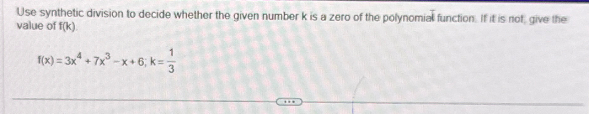Solved Use synthetic division to decide whether the given | Chegg.com