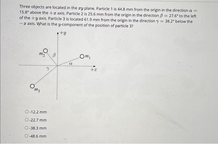 Solved Three objects are located in the xy plane. Particle 1 | Chegg.com