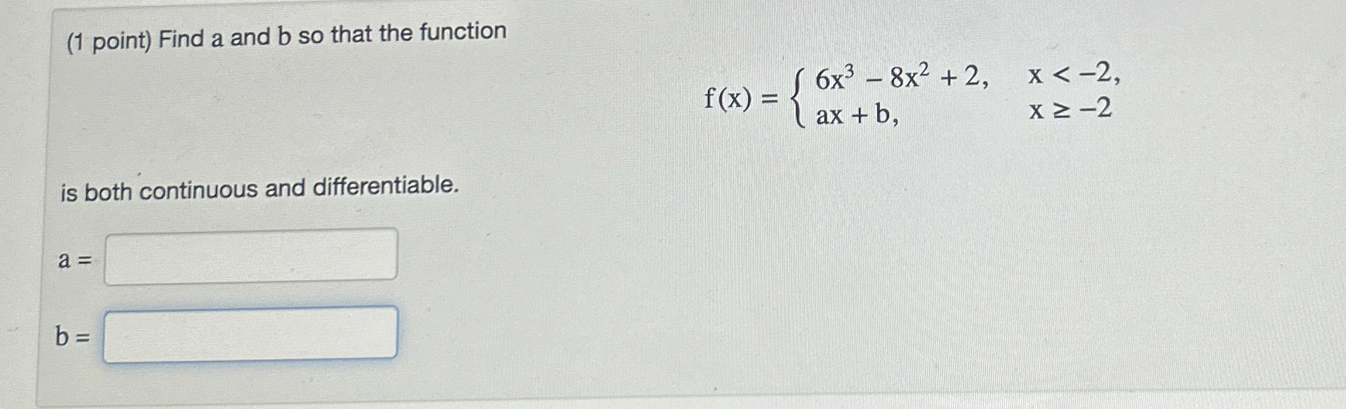 Solved (1 ﻿point) ﻿Find a and b ﻿so that the | Chegg.com