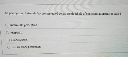 Solved The perception of stimuli that are presented below | Chegg.com