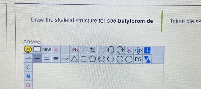 Solved Draw the skeletal structure for sec-butylbromide | Chegg.com