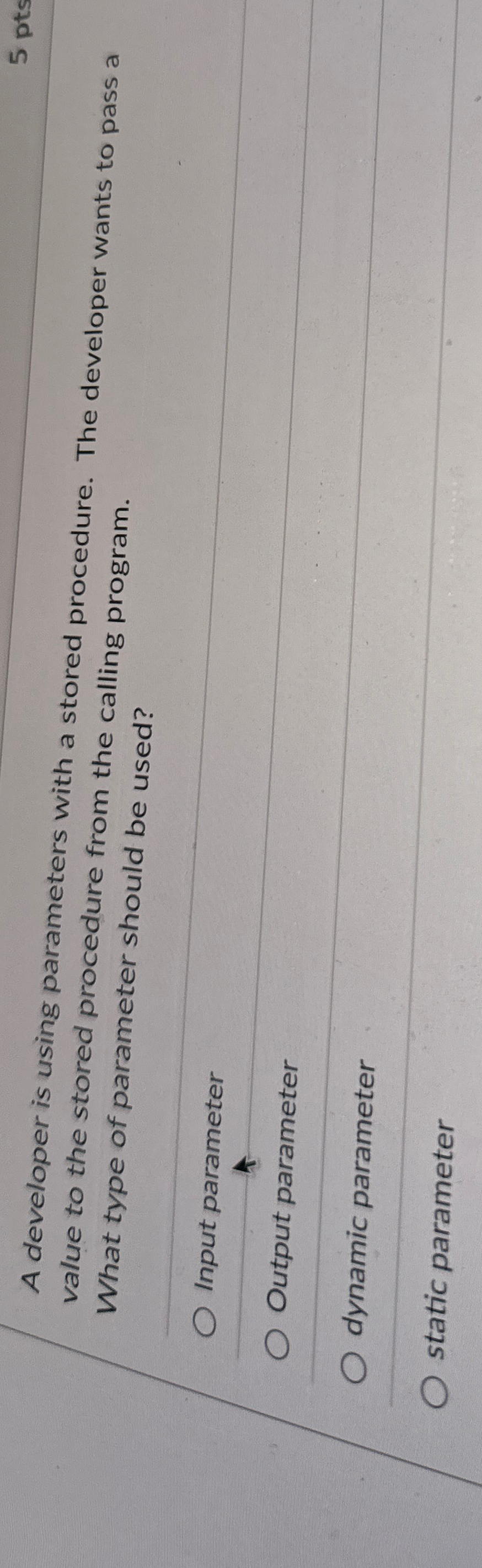 Solved A developer is using parameters with a stored | Chegg.com