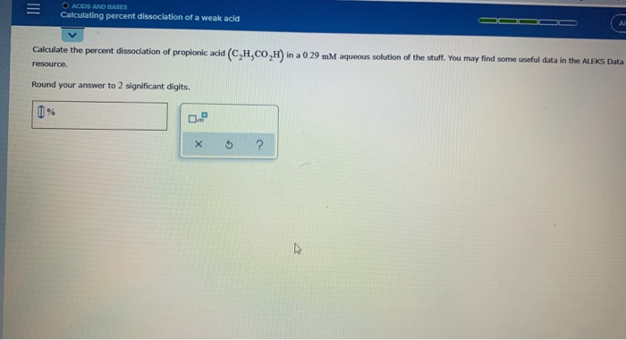 Solved O ACIDS AND BASES Calculating percent dissociation of | Chegg.com