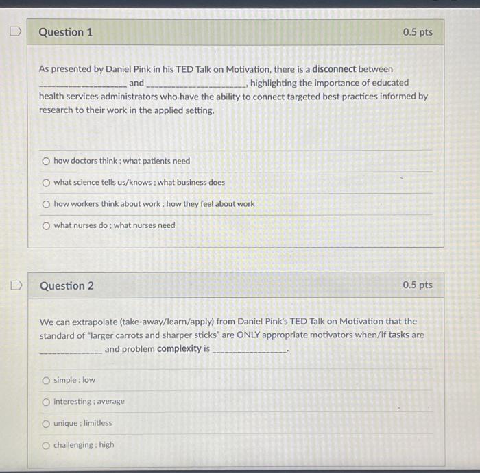 D Question 1 As presented by Daniel Pink in his TED | Chegg.com