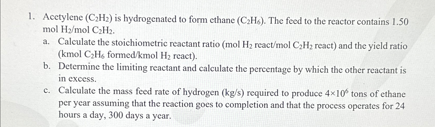 Solved Acetylene (C2H2) ﻿is hydrogenated to form ethane | Chegg.com