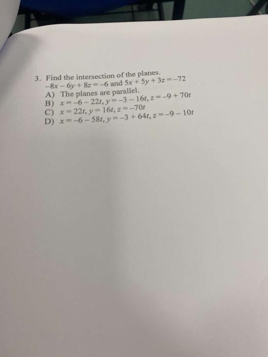 Solved 3. Find the intersection of the planes. −8x−6y+8z=−6 | Chegg.com