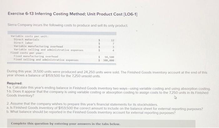 Solved Exercise 6-13 Inferring Costing Method; Unit Product | Chegg.com