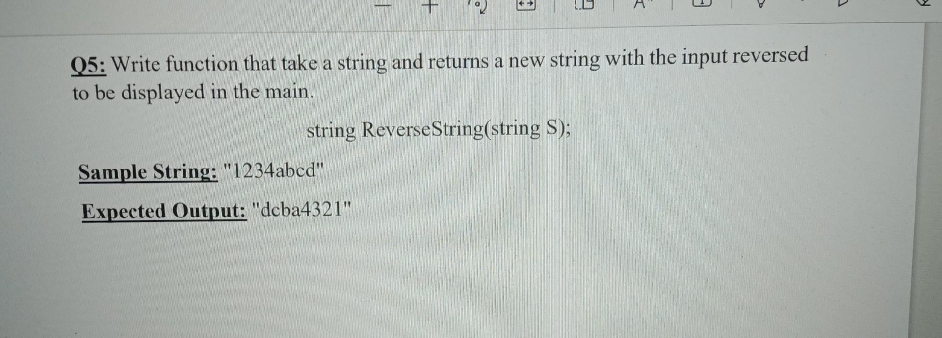 Solved Q5: Write function that take a string and returns a | Chegg.com