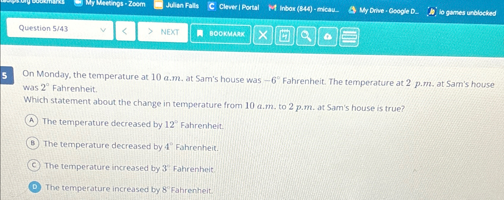 Solved Question 5/43NEXTBOOKMARK5On Monday, the temperature | Chegg.com