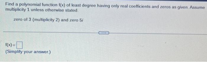 Solved Find a polynomial function f(x) of least degree | Chegg.com
