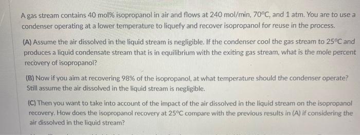 Solved A gas stream contains 40 mol% isopropanol in air and | Chegg.com