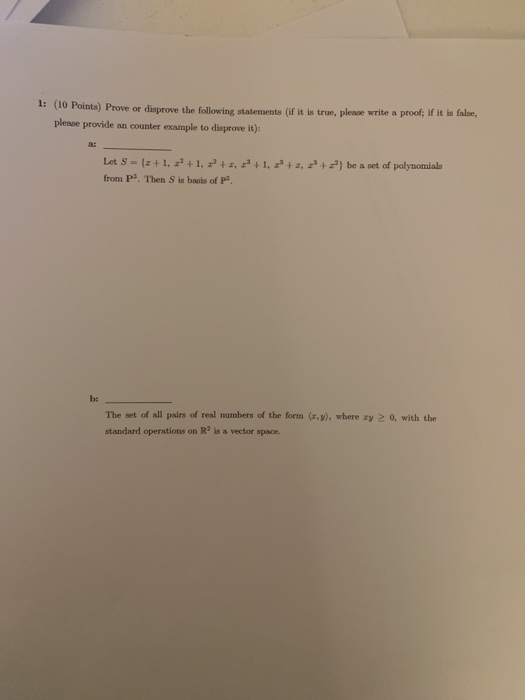 Solved 1: (10 Points) Prove or disprove the following | Chegg.com