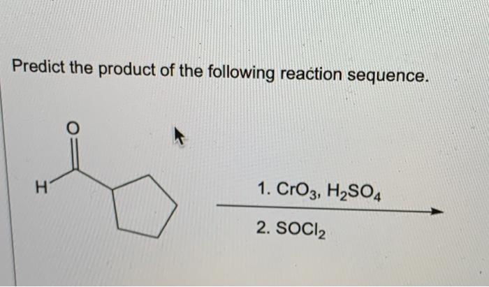 Solved Predict the product of the following reaction | Chegg.com