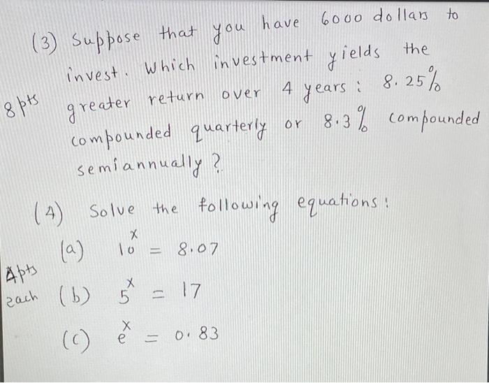 Solved have 6000 dollars to 4 over 8 pts greater return 8.3% | Chegg.com