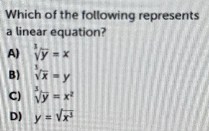 Solved Which of the following represents a linear equation? | Chegg.com