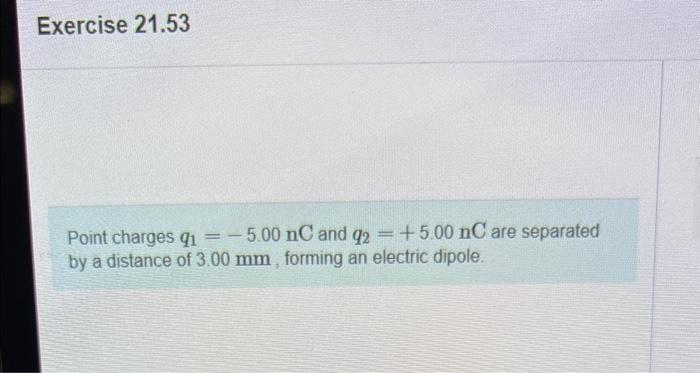Solved Point charges q1=−5.00nC and q2=+5.00nC are separated | Chegg.com