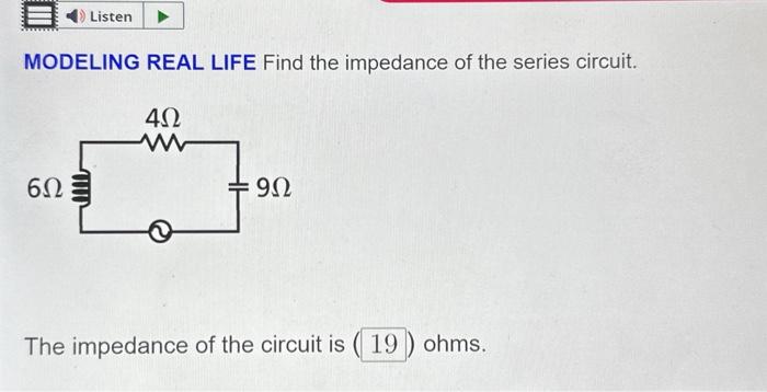 Solved MODELING REAL LIFE Find the impedance of the series | Chegg.com