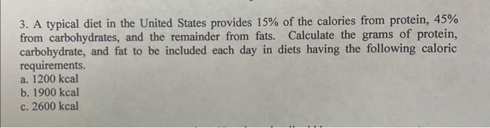 Solved 3. A typical diet in the United States provides 15% | Chegg.com
