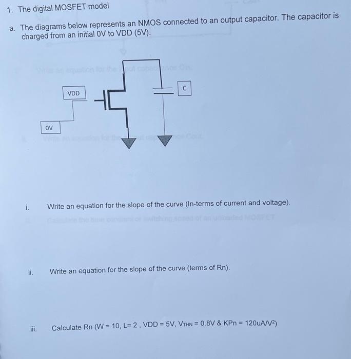 Solved 1. The digital MOSFET model a. The diagrams below | Chegg.com
