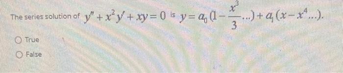Solved The series solution of y′′+x2y′+xy=0 is | Chegg.com