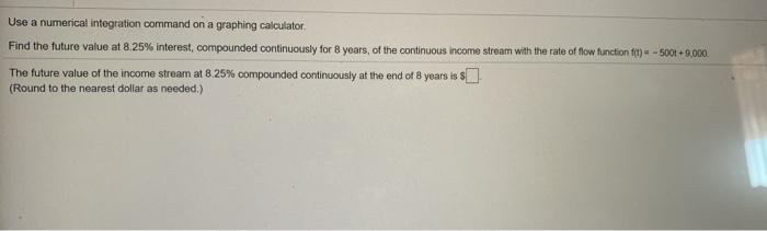 Solved Use a numerical integration command on a graphing | Chegg.com