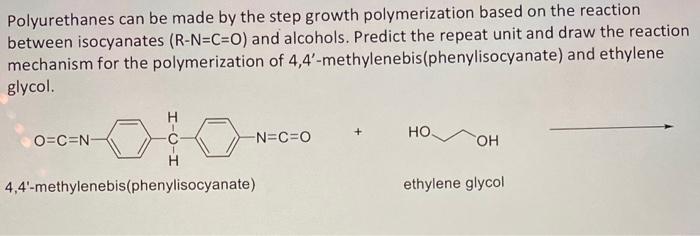 Solved Polyurethanes can be made by the step growth | Chegg.com