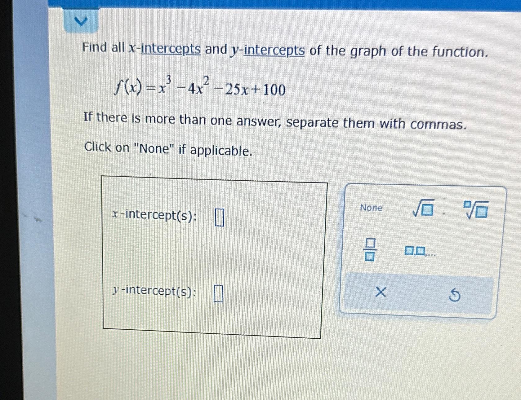 Solved Find all x-intercepts and y-intercepts of the graph | Chegg.com