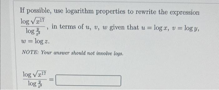 Solved If possible, use logarithm properties to rewrite the | Chegg.com