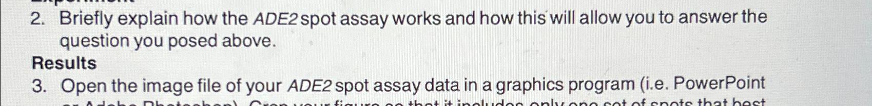 Solved Briefly explain how the ADE2 ﻿spot assay works and | Chegg.com