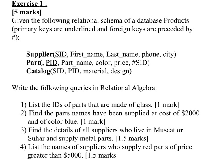 Solved Exercise 1 : [5 marks] Given the following relational | Chegg.com