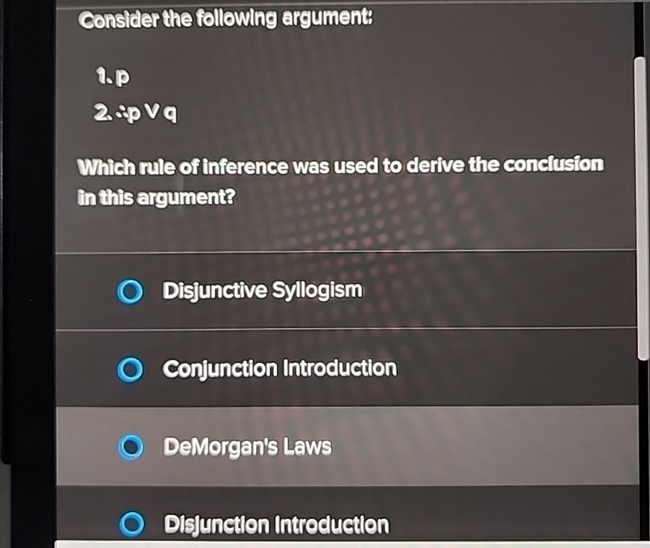 Solved Considar the following argument: १. p 2. 2pvvq ﻿Which | Chegg.com