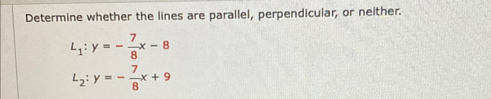 Solved Determine whether the lines are parallel, | Chegg.com