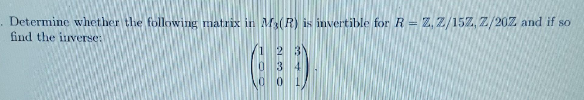 Solved Determine whether the following matrix in M3(R) is | Chegg.com