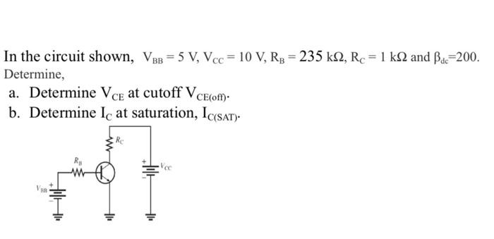 Solved In the circuit shown, VBB = 5 V, Vcc = 10 V, RB = 235 | Chegg.com