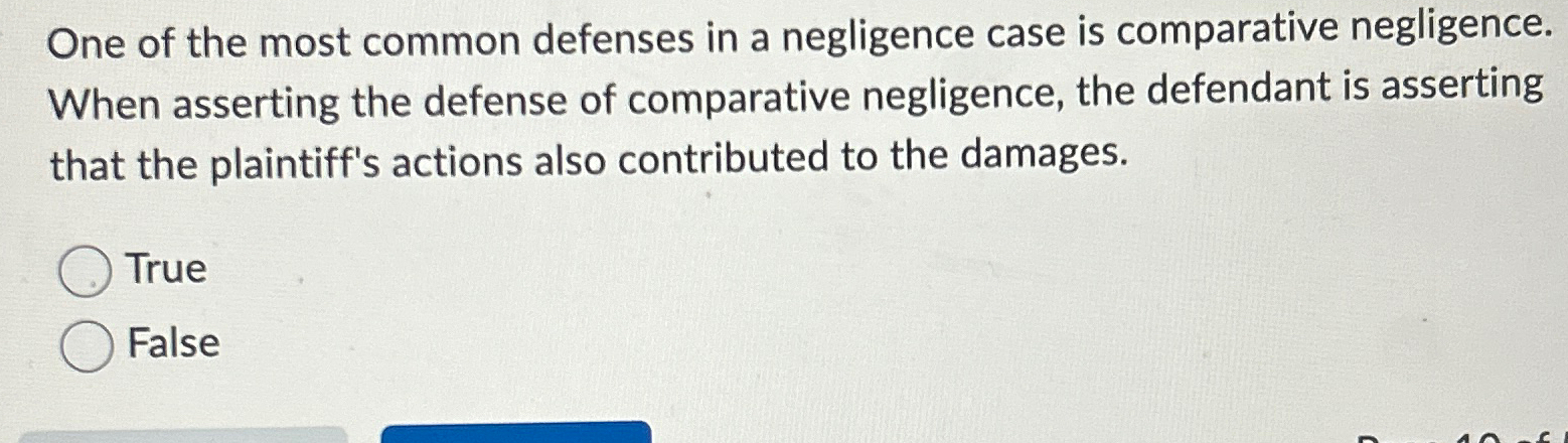 Solved One of the most common defenses in a negligence case | Chegg.com