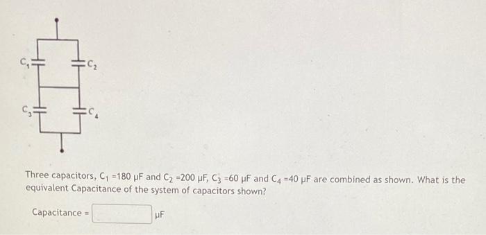 Solved Three capacitors, C1=180μF and C2=200μF,C3=60μF and | Chegg.com