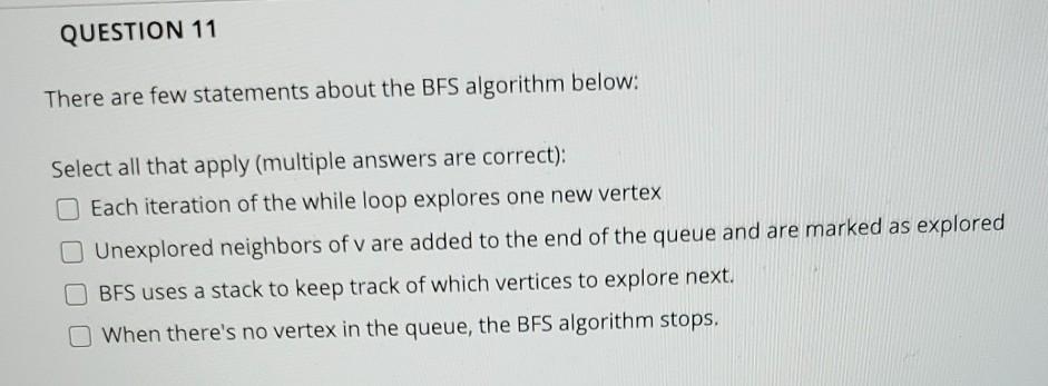Solved QUESTION 11 There are few statements about the BFS | Chegg.com