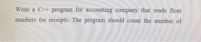 Solved Write a C++ program for accounting company that reads | Chegg.com
