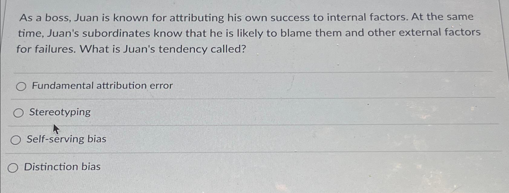 Solved As a boss, Juan is known for attributing his own | Chegg.com