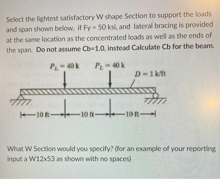 Solved Select the lightest satisfactory W shape Section to | Chegg.com