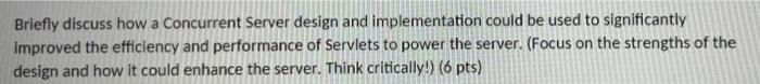 Solved Briefly discuss how a Concurrent Server design and | Chegg.com